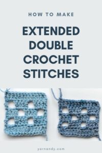 Detailed tutorial for the extended double crochet stitch (EDc)